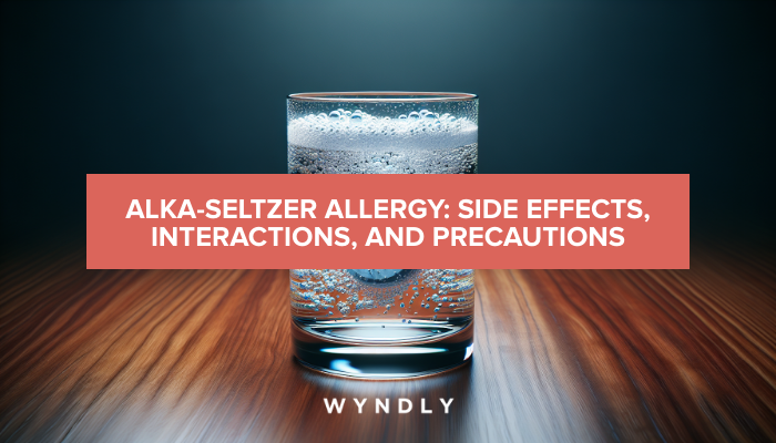 Alka-Seltzer Allergy: Side Effects, Interactions, and Safety (2024) & Wyndly