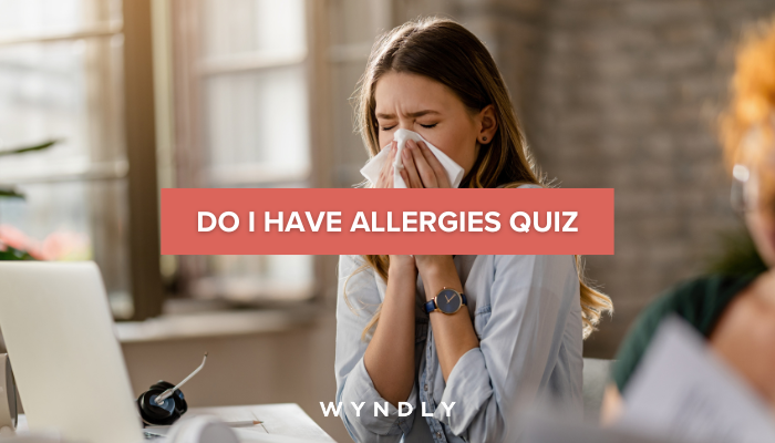 Do I Have Allergies? Short Allergy Quiz & Wyndly