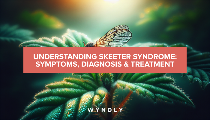 Skeeter Syndrome: Causes, Treatment, Prevention 2025 & Wyndly