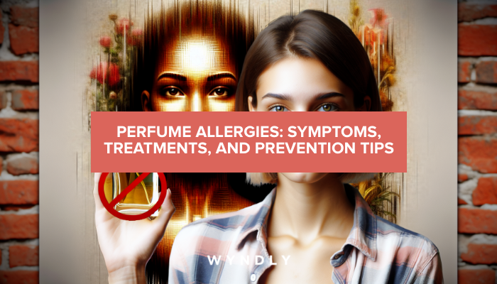 Perfume Allergies: Identifying Symptoms and Effective Treatments 2025 ...