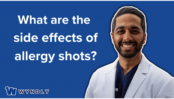 Do Allergy Shots Have Reactions & Side Effects? (2025) & Wyndly