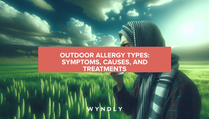 Outdoor Allergies: Identifying Symptoms, Causes, and Treatments 2025 ...