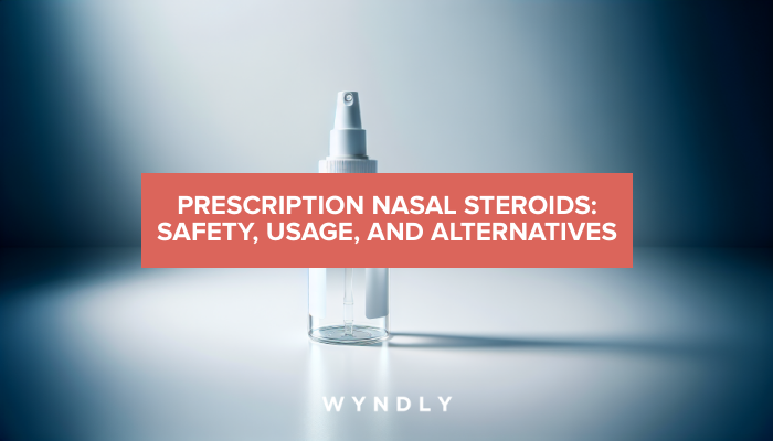 Prescription Nasal Steroids: Safety, Usage, and Alternative Treatments ...