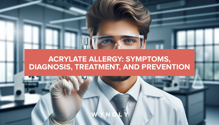 Acrylate Allergy: Recognizing Symptoms and Effective Treatments 2025 ...