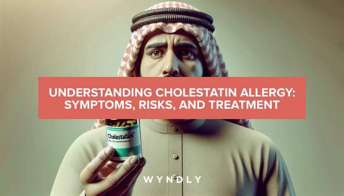 Cholestatin Allergy: Symptoms, Risks, and Effective Treatment 2025 & Wyndly