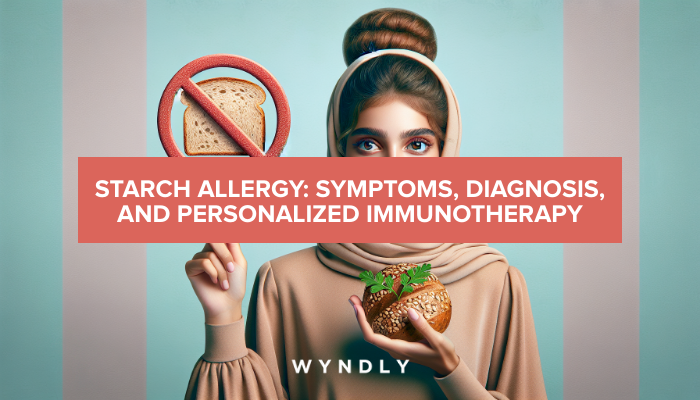 Starch Allergy: Symptoms, Diagnosis, and Immunotherapy Solutions 2025 ...