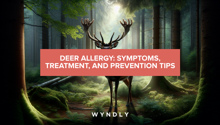 Deer Allergy: Recognizing Symptoms and Effective Treatments 2026 & Wyndly