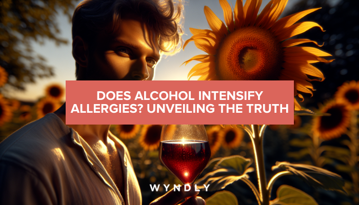 Alcohol and Allergies: Does Drinking Intensify Symptoms? (2024) & Wyndly