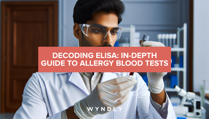 ELISA Explained: Comprehensive Guide to Allergy Blood Tests 2025 & Wyndly