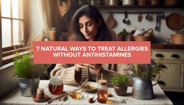 7 Natural Allergy Remedies Without Antihistamines (2025) & Wyndly