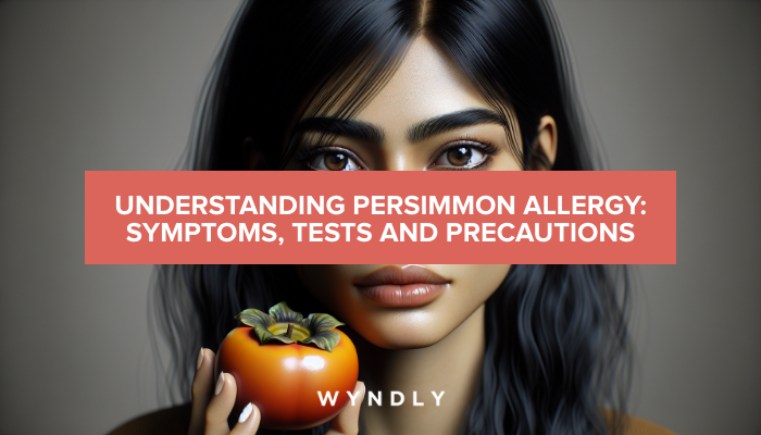 Persimmon Allergy: Recognizing Symptoms and Taking Precautions 2025 ...