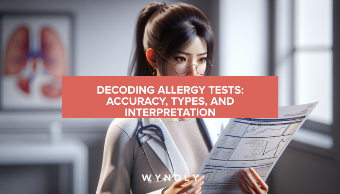 Understanding Allergy Tests: Accuracy, Types, and Results 2025 & Wyndly