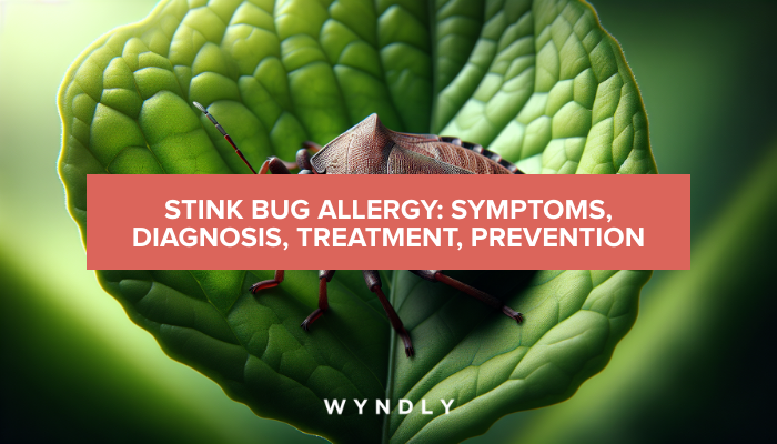 Stink Bug Allergy: Symptoms, Diagnosis, and Prevention Tips 2025 & Wyndly