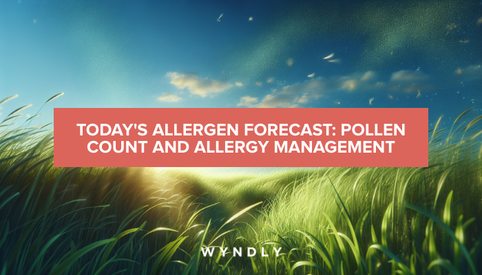 Today's Allergen Forecast: Managing Pollen Count Allergies 2025 & Wyndly