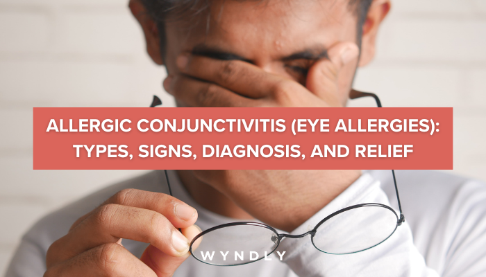 Eye Allergy: Causes, Symptoms, and Treatment 2025 & Wyndly