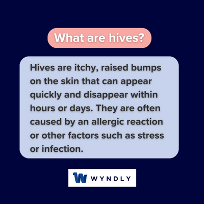 Hives Definition: What Are Hives? (2024) & Wyndly