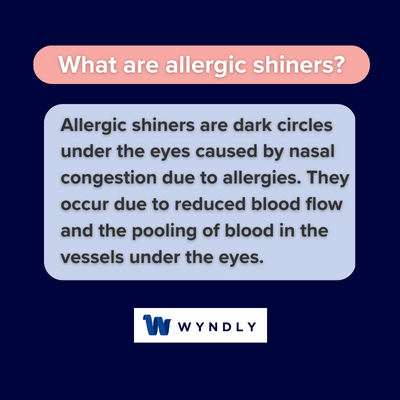 Allergic Shiners Definition: What Are Allergic Shiners? (2024) & Wyndly