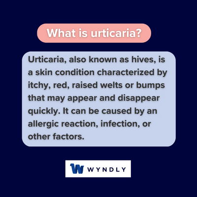 Urticaria Definition: What Is Urticaria? (2024) & Wyndly