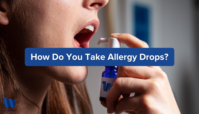 How to Take Allergy Drops, Explained by a Doctor 2025 & Wyndly