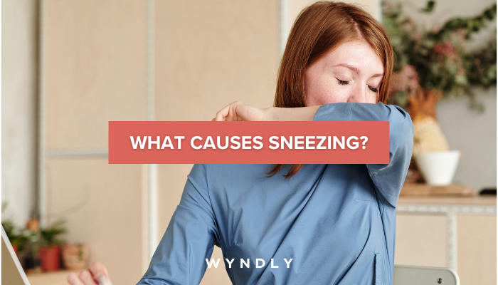 Sneezing: Causes, Triggers & FAQs 2025 & Wyndly