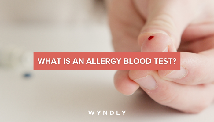 What Is an Allergy Blood Test? (2024) & Wyndly