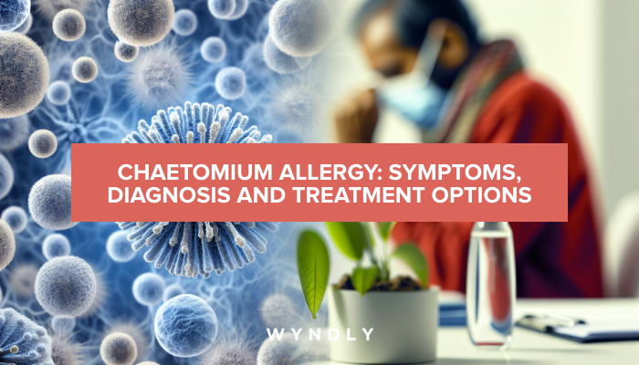 Understanding Chaetomium Allergy: Symptoms, Diagnosis, and Treatments ...