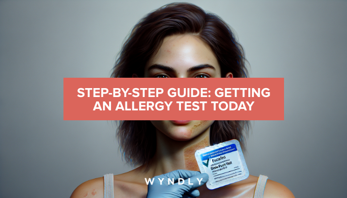 Allergy Test Guide: Steps for Diagnosis Today 2025 & Wyndly