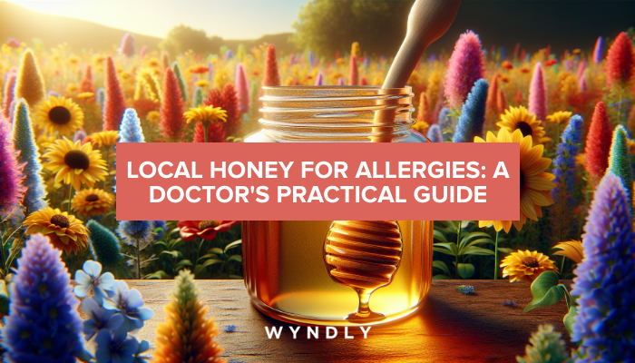 Does Local Honey Help With Allergies 2026 Wyndly