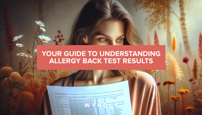 Understanding Your Allergy Back Test Results: A Guide (2024) & Wyndly