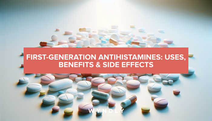 First-Generation Antihistamines: Uses, Benefits & Side Effects (2026 ...
