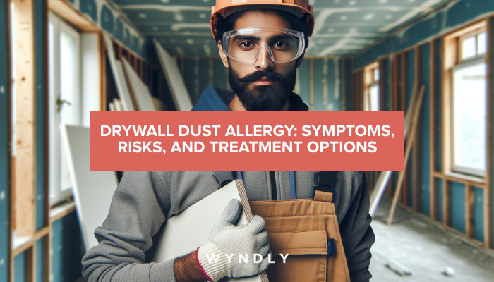 Drywall Dust Allergy: Identifying Symptoms and Treatment Options 2025 ...