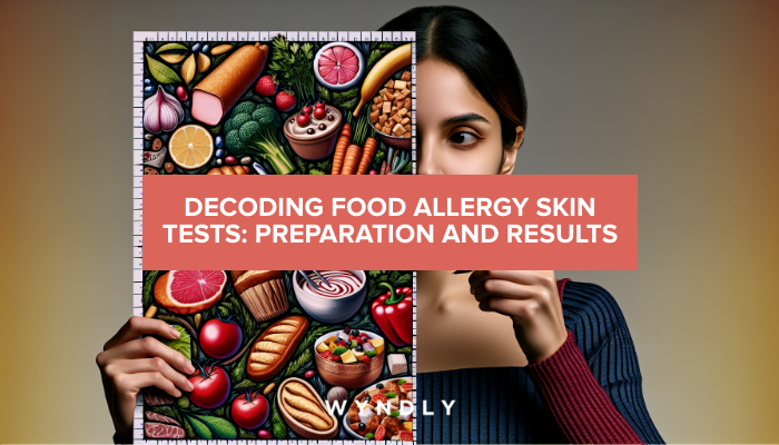 Understanding Food Allergy Skin Tests: Prep and Results 2025 & Wyndly