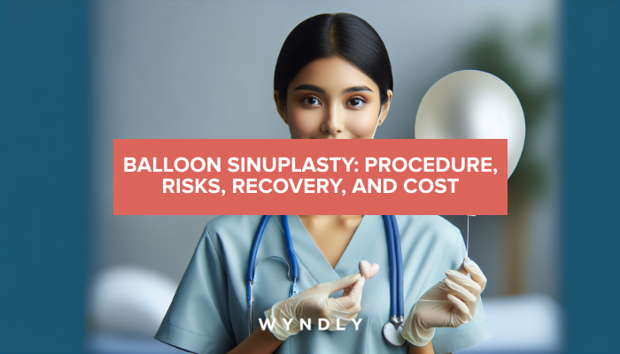 Balloon Sinuplasty: Understanding Procedure, Risks, and Recovery 2025 ...