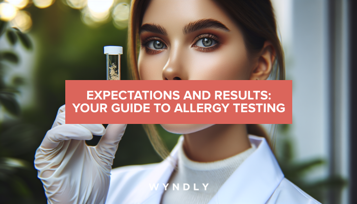 Allergy Testing: What to Expect and Potential Results 2025 & Wyndly
