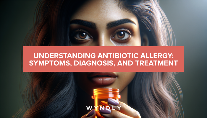 Antibiotic Allergy: Recognizing Symptoms and Treatment Options 2025 ...